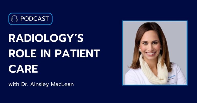 Radiology’s Role in Patient Care with Dr. Ainsley MacLean - MRI Online ...